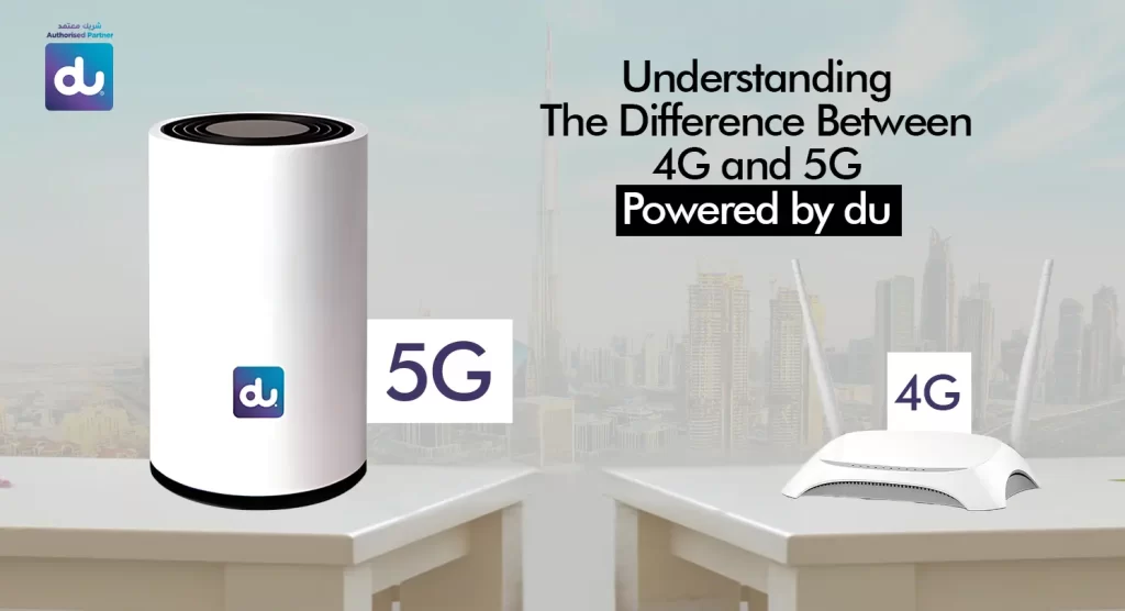 Understanding the Difference Between 4G and 5G – Powered by du - du ...